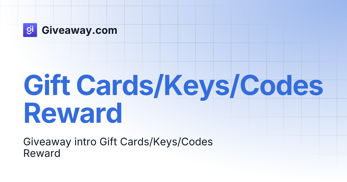 Gift Cards/Keys/Codes Reward | Giveaway.com