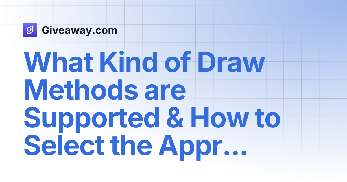 What Kind of Draw Methods are Supported & How to Select the Appropriate ...