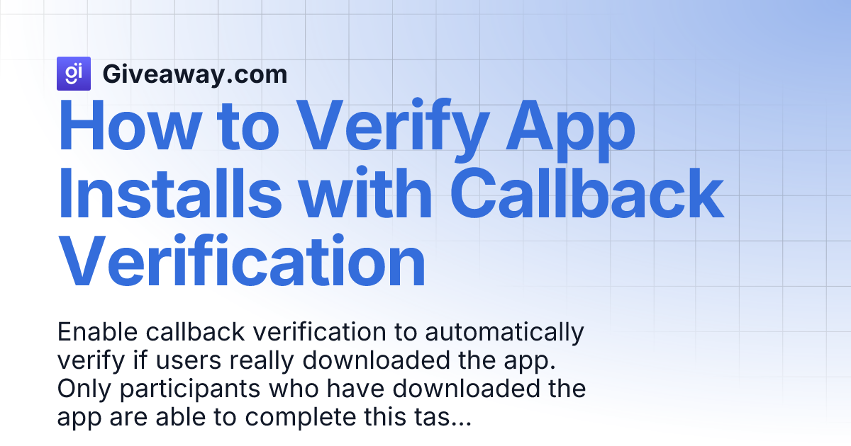 How to Verify App Installs with Callback Verification | Giveaway.com