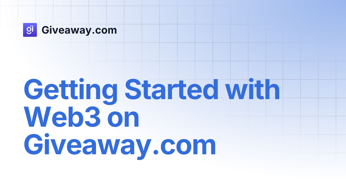 Getting Started with Web3 on Giveaway.com | Giveaway.com