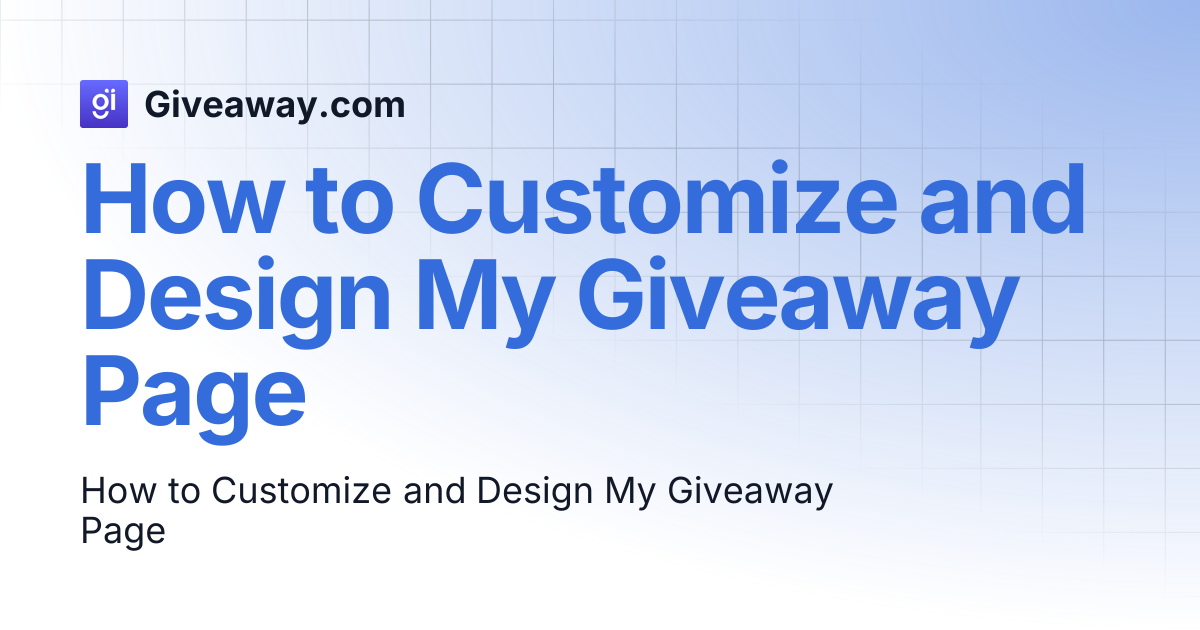 How to Customize and Design My Giveaway Page | Giveaway.com